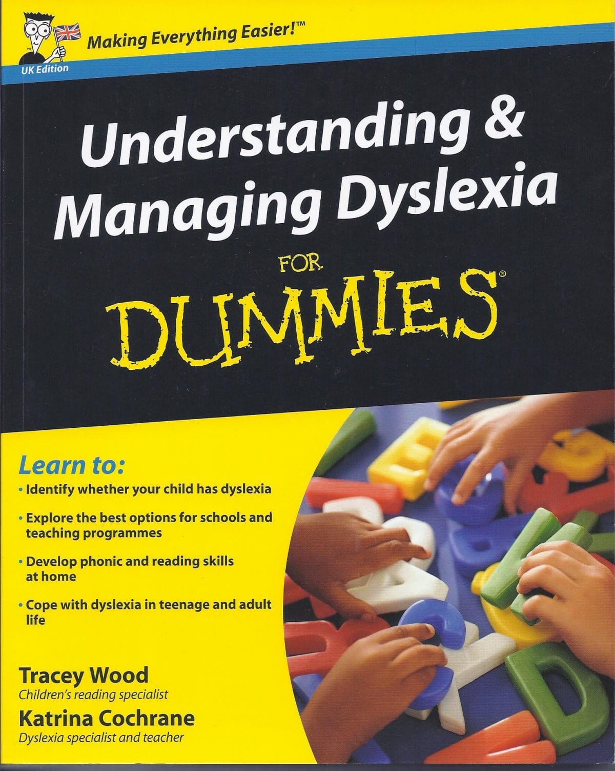 Understanding and Managing Dyslexia for Dummies - Partners in Education