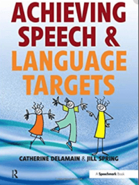 Achieving Speech & Language Targets - Partners in Education